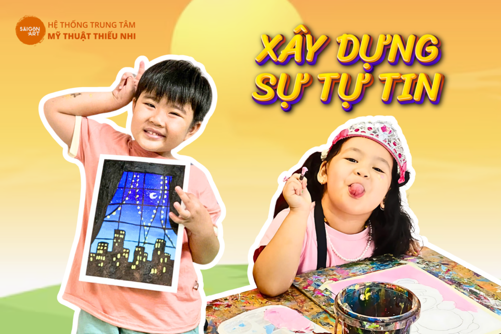 Xây Dựng Sự Tự Tin Qua Nghệ Thuật Tại Lớp Vẽ Saigon Art - Saigon Art